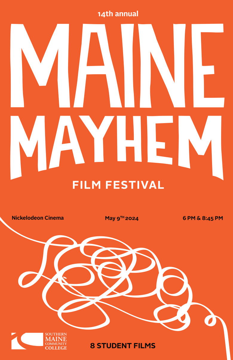 NICKELODEON CINEMAS 6 > THE MAINE MAYHEM FILM FESTIVAL > 9/5/2024 > 8: ...
