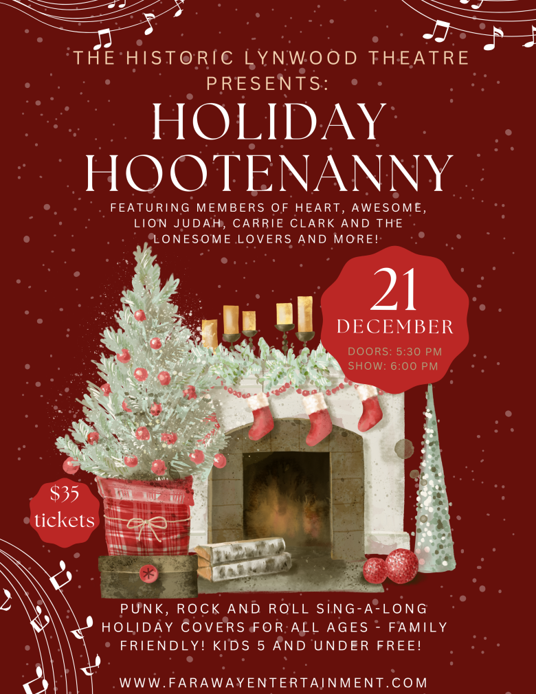 HISTORIC LYNWOOD THEATRE > HOLIDAY HOOTENANNY > 21/12/2024 > 6:00 PM (3 ...